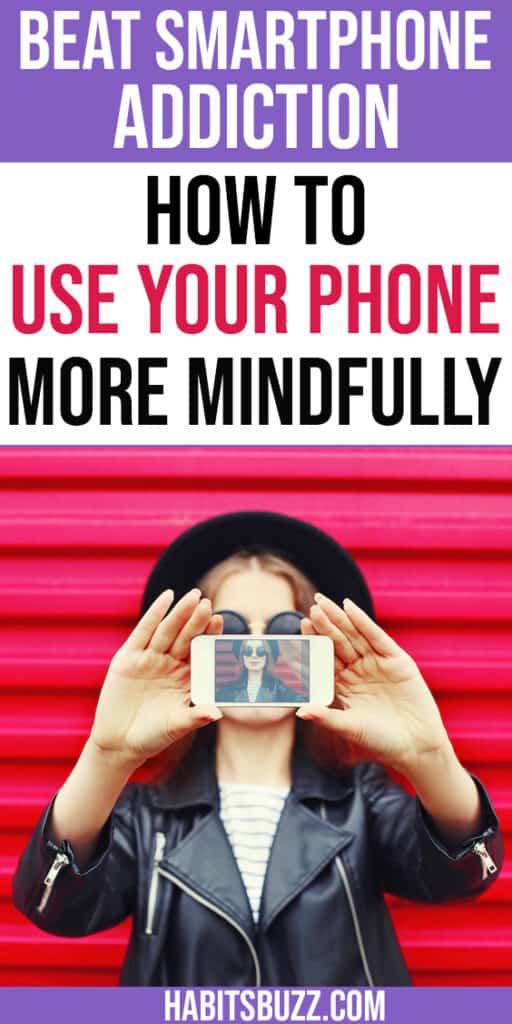 Beat smartphone addiction: How to use your phone more mindfully